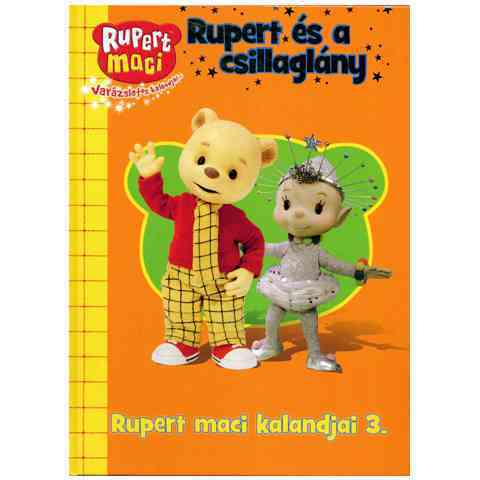 Rupert és a csillaglány - Rupert maci kalandjai 3. mesekönyv vásárlás a ...